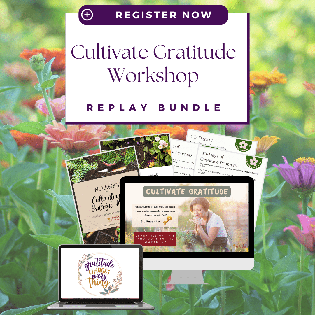Cultivate Gratitude ~ Donna Woolam, Living At My Best