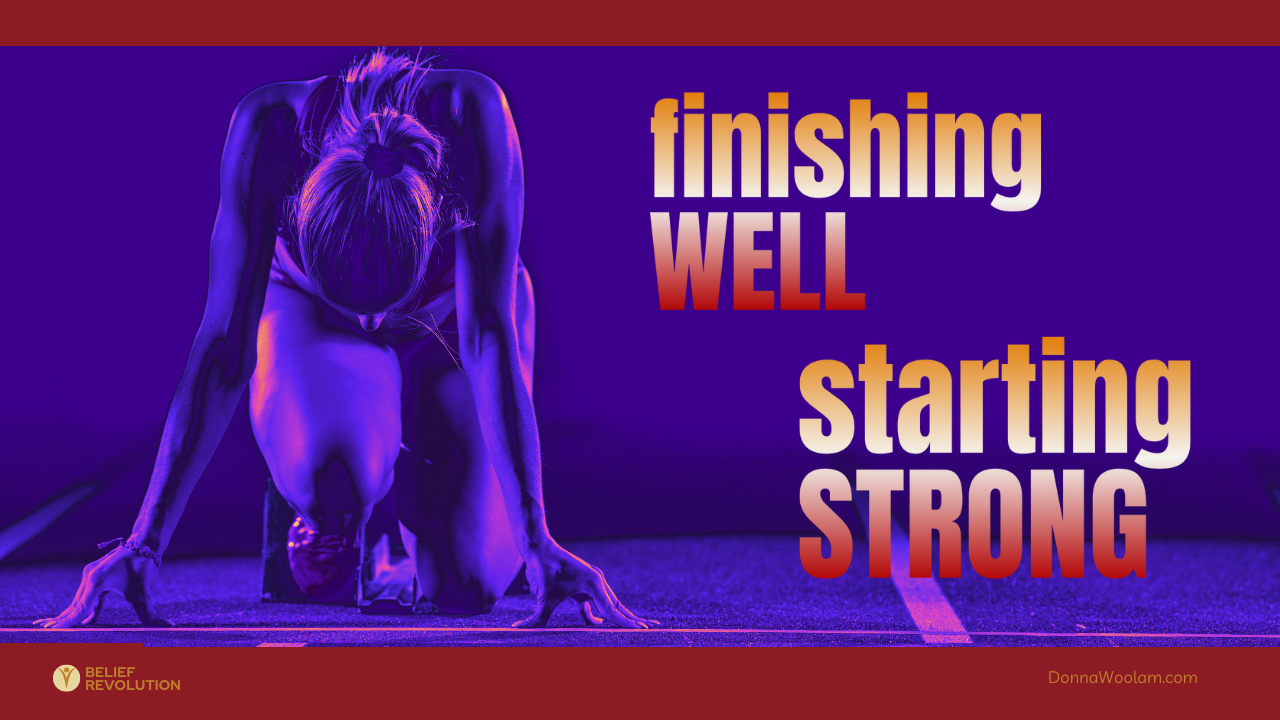 The 5 Keys to Finishing Well and Starting Strong ~ Donna Woolam, Living ...
